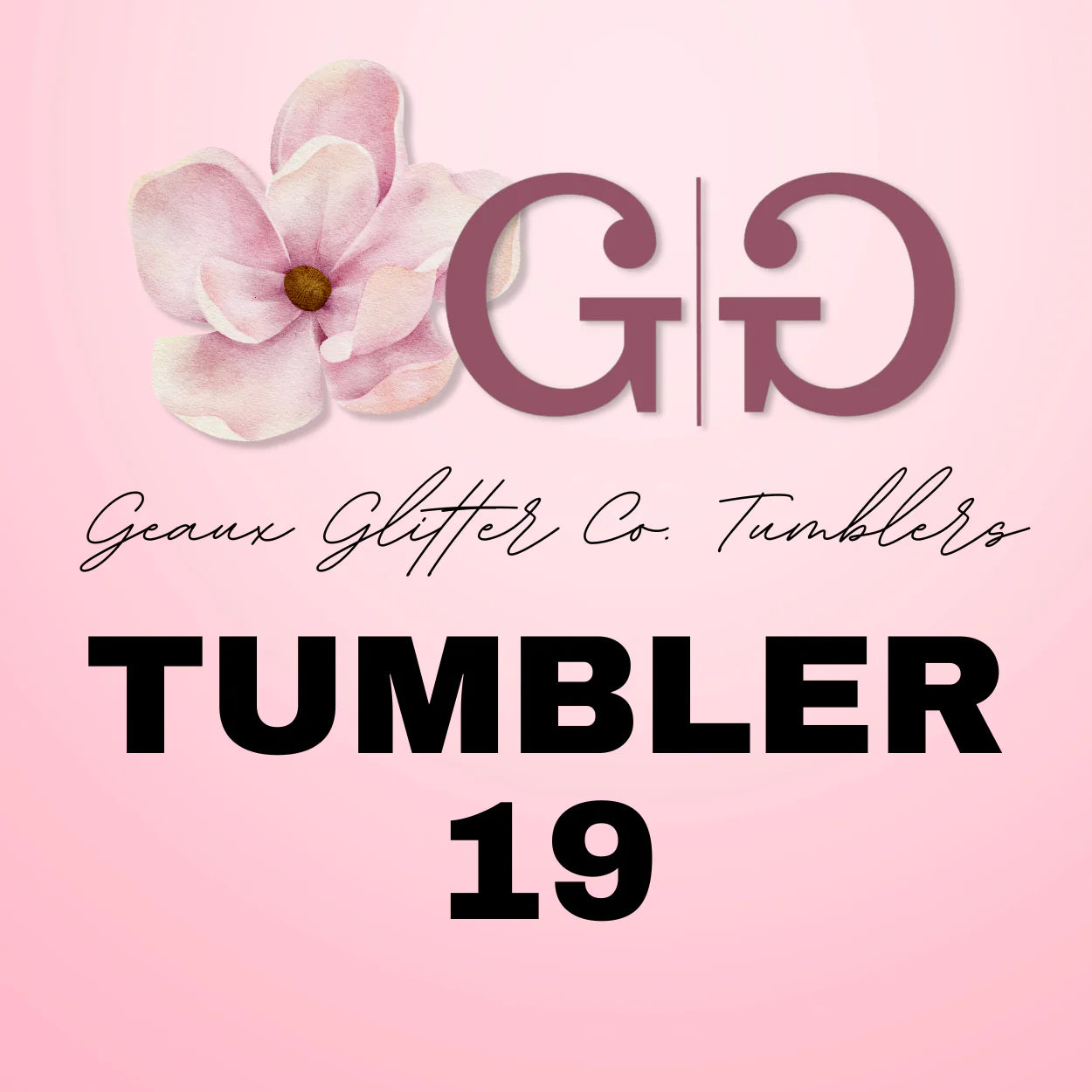 Tumbler 19 – Geaux Glitter Co.