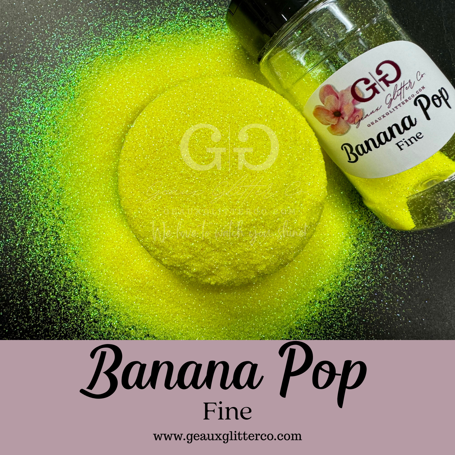 Banana Pop Fine – Geaux Glitter Co.